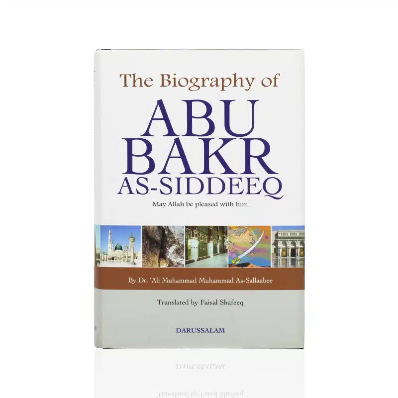 The Biography Of Abu Bakr As-Siddeeq | Amsons