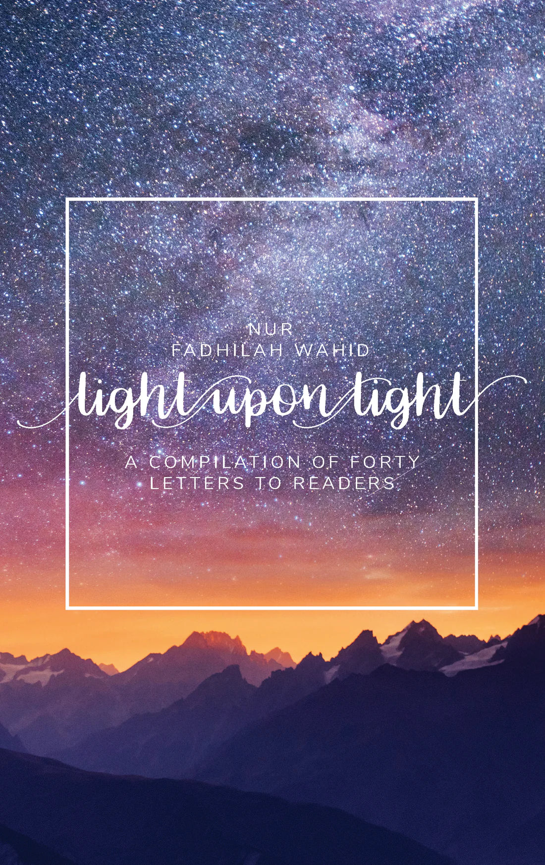 Light Upon Light: A Collection of Letters on Life, Love and God | Amsons